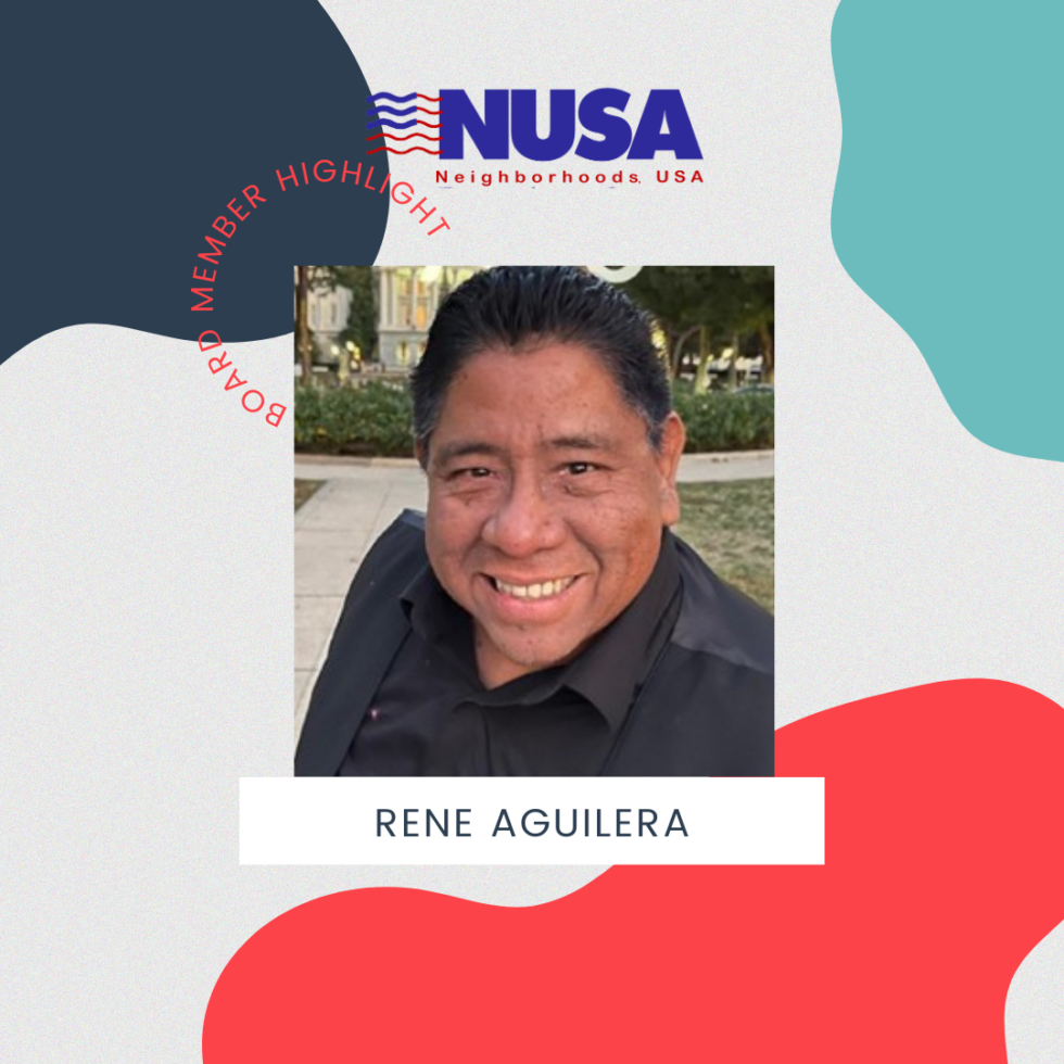 Board Member Highlight: Rene Aguilera - Neighborhoods USA
